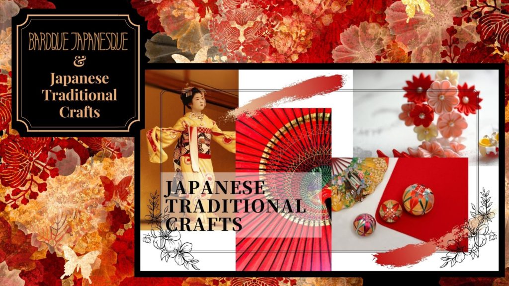 Traditional Crafts | Baroque Japanesque バロックジャパネスク